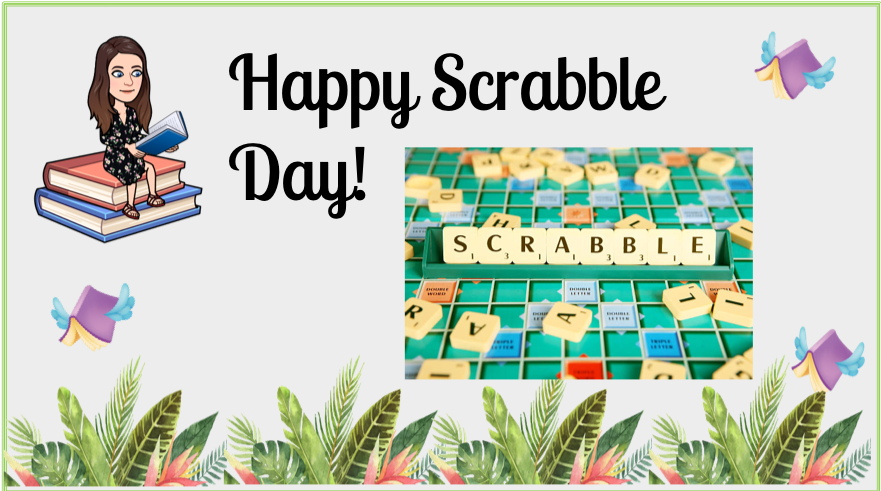 Happy Scrabble Day!